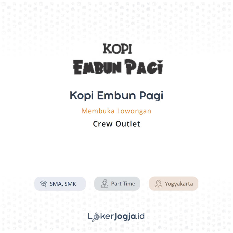 Lowongan Kerja Crew Outlet di Kopi Embun Pagi - LokerJogja.ID