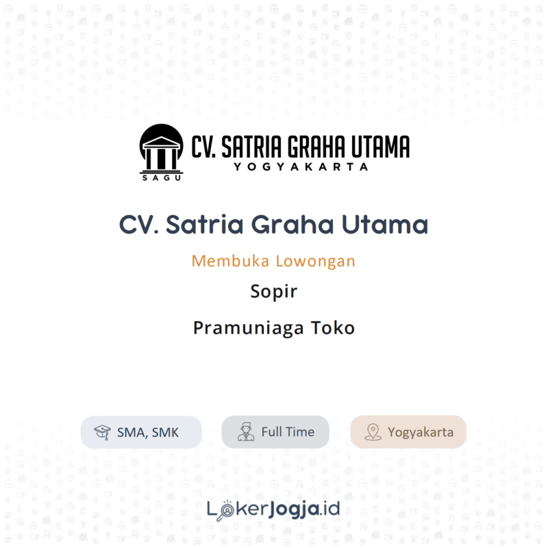 Lowongan Kerja Sopir - Pramuniaga Toko di CV. Satria Graha Utama - LokerJogja.ID
