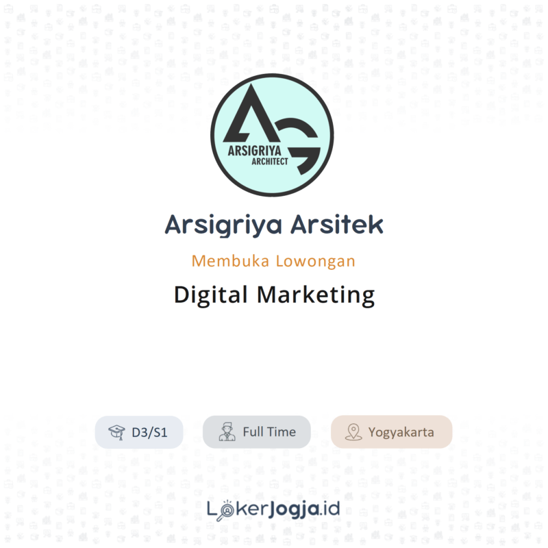 Lowongan Kerja Digital Marketing di Arsigriya Arsitek - LokerJogja.ID