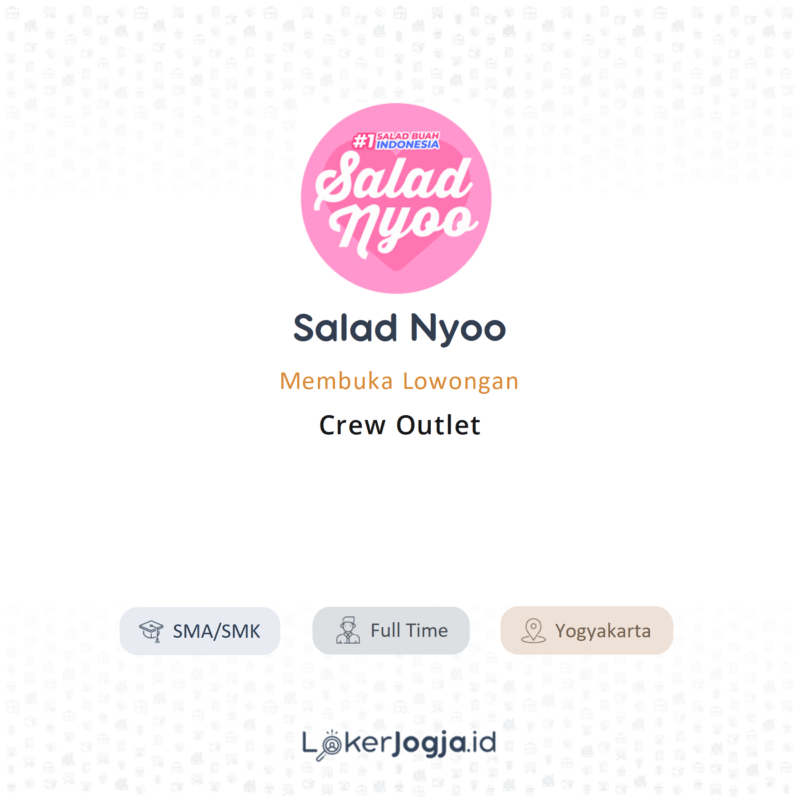 Lowongan Kerja Crew Outlet di Salad Nyoo - LokerJogja.ID