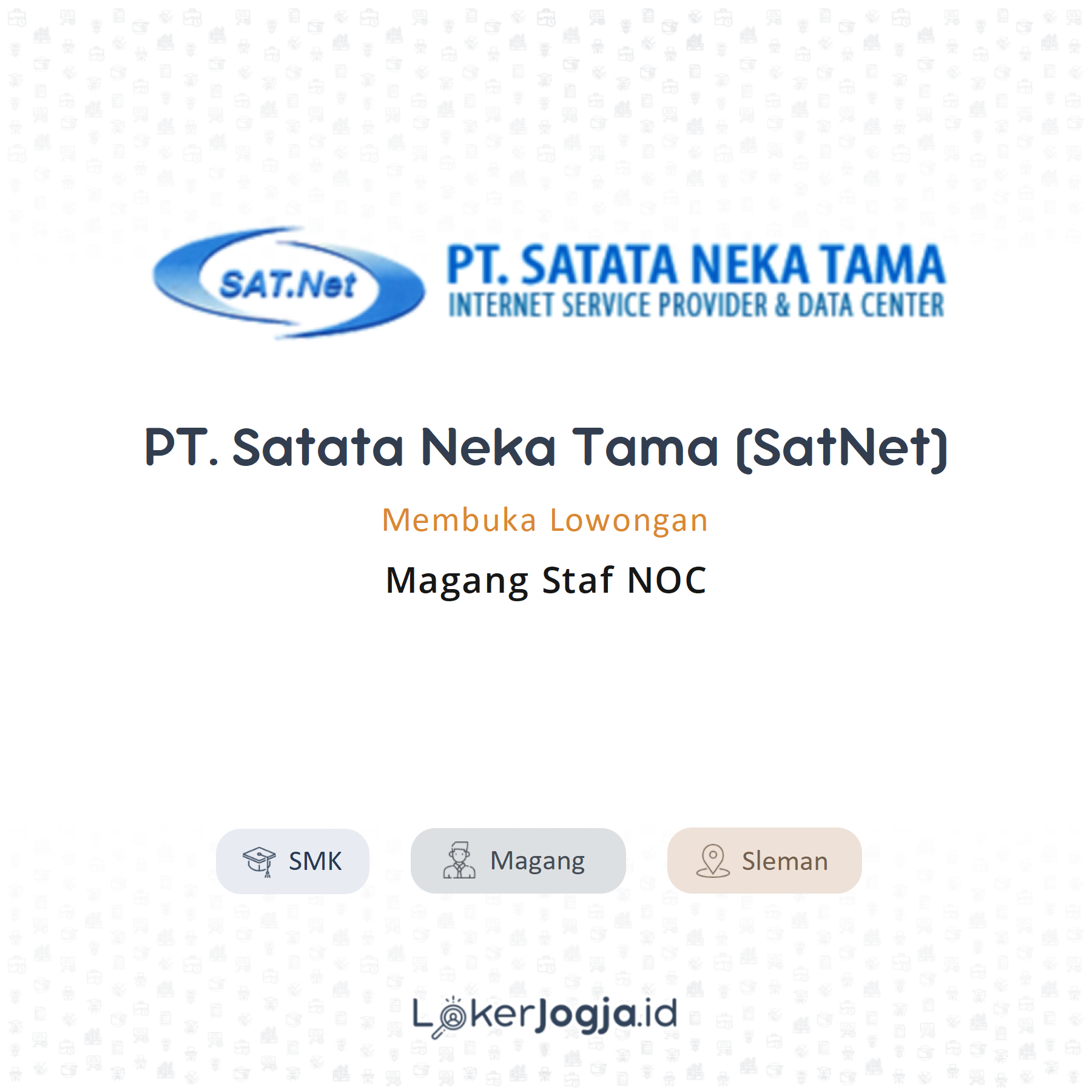 Lowongan Kerja Magang Staf NOC di PT. Satata Neka Tama (SatNet ...