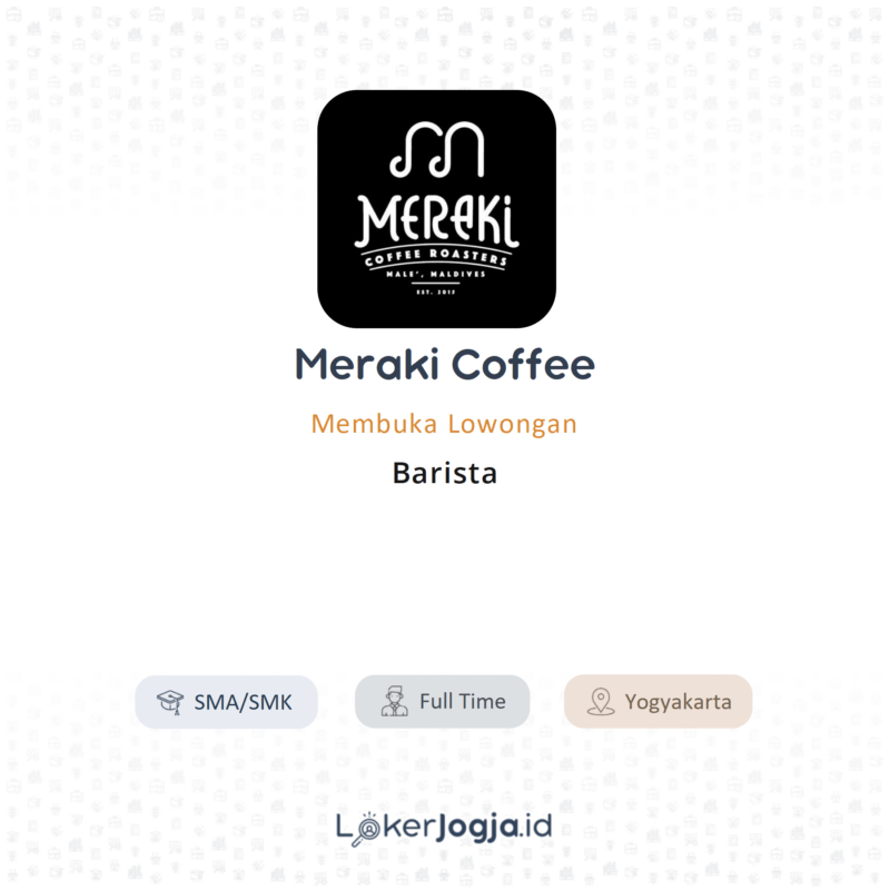 Lowongan Kerja Barista di Meraki Coffee - LokerJogja.ID