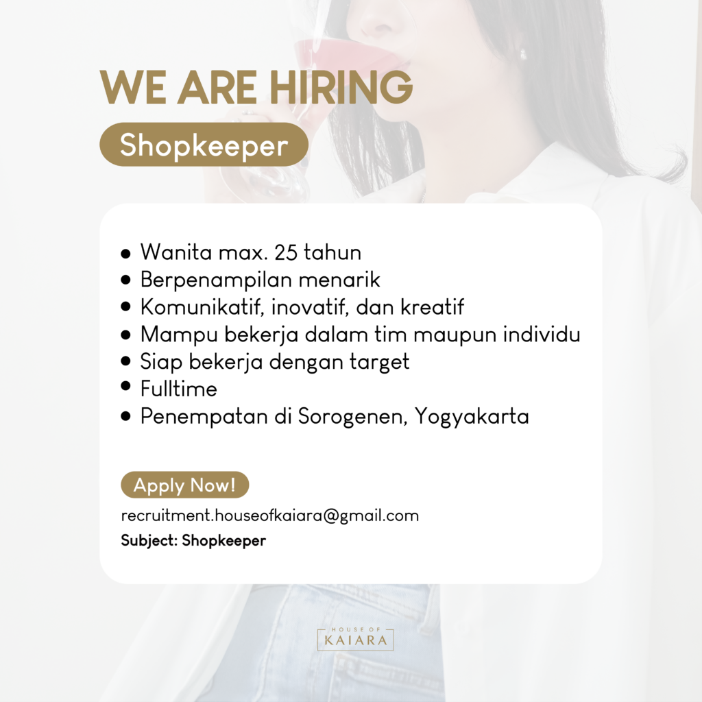 Lowongan Kerja Shopkeeper di House of Kaiara - LokerJogja.ID