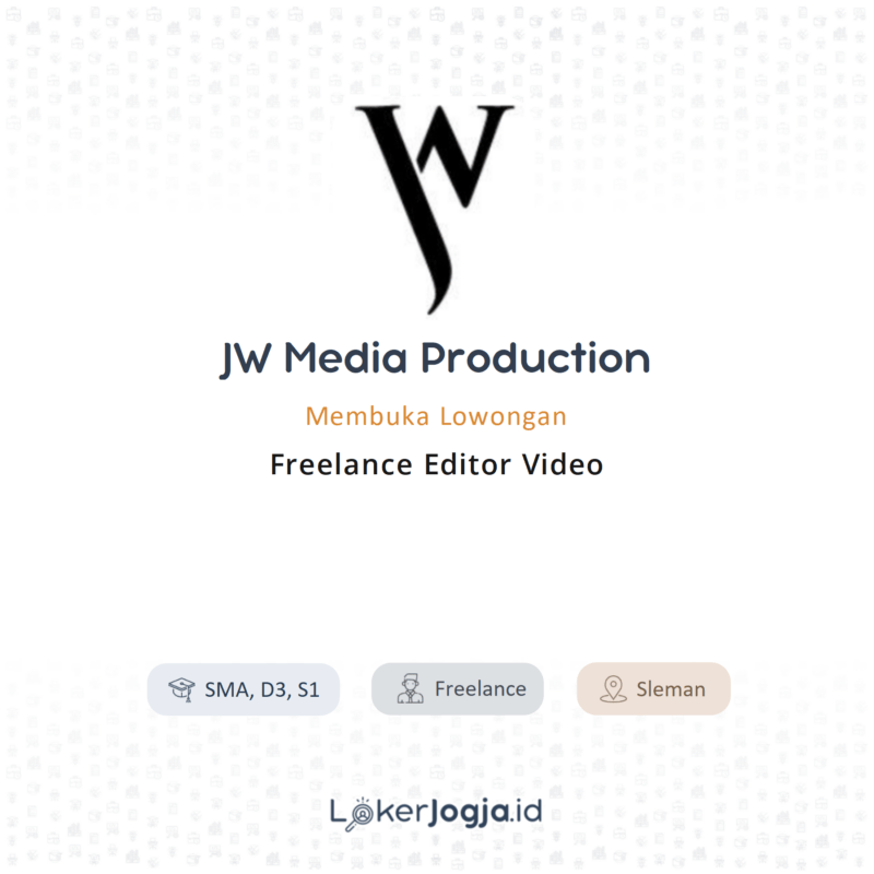 Lowongan Kerja Freelance Editor Video di JW Media Production - LokerJogja.ID
