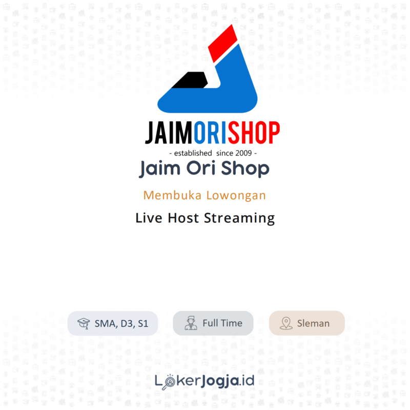 Lowongan Kerja Live Host Streaming di Jaim Ori Shop - LokerJogja.ID