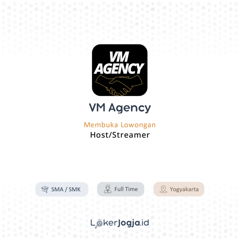 Lowongan Kerja Host/Streamer di VM Agency - LokerJogja.ID