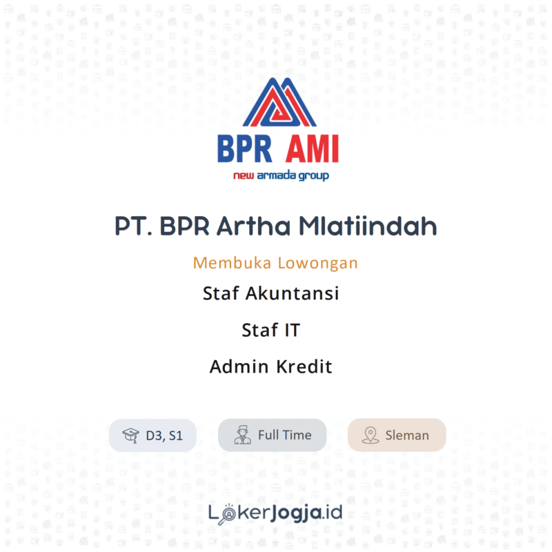 Lowongan Kerja Staf Akuntansi - Staf IT - Admin Kredit di PT. BPR Artha Mlatiindah - LokerJogja.ID
