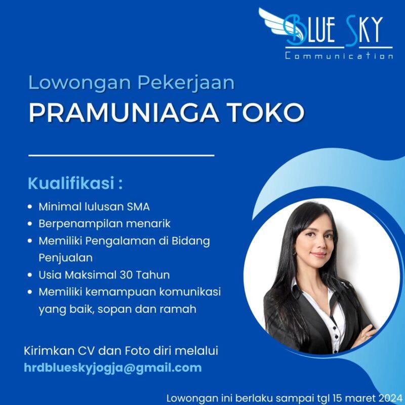 Lowongan Kerja Pramuniaga Toko di Blue Sky Communication - LokerJogja.ID