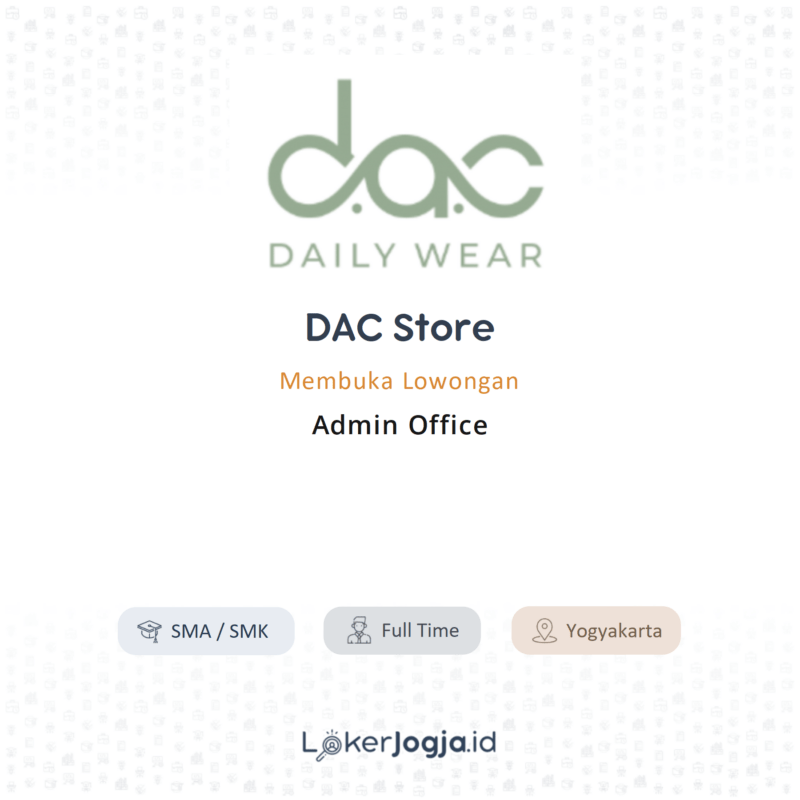 Lowongan Kerja Admin Office di DAC Store - LokerJogja.ID