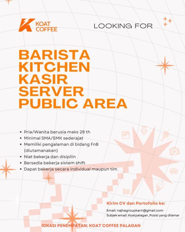 Lowongan Kerja Barista - Kitchen - Kasir - Server - Publik Area di Koat ...