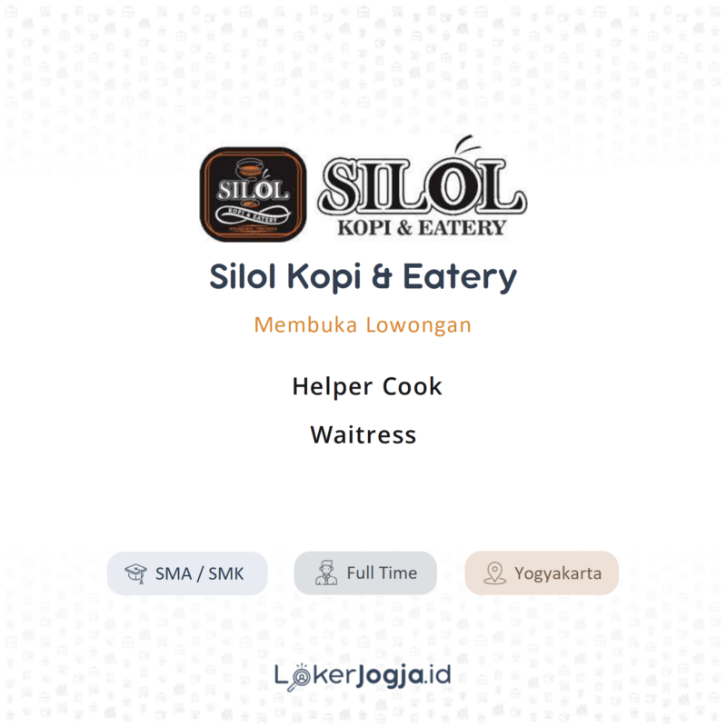 Lowongan Kerja Helper Cook - Waitress di Silol Kopi & Eatery - LokerJogja.ID