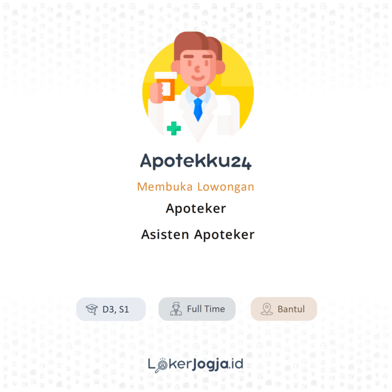 Lowongan Kerja Apoteker - Asisten Apoteker di Apotekku24 - LokerJogja.ID Lowongan Kerja Apoteker - Asisten Apoteker di Apotekku24 - LokerJogja.ID