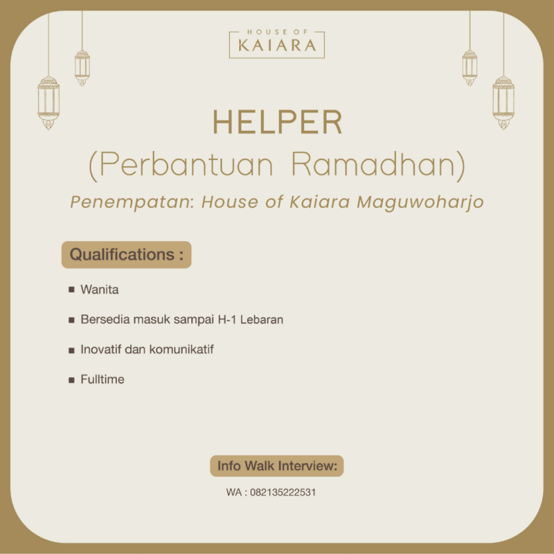 Lowongan Kerja Helper (Perbantuan Ramadhan) di House of Kaiara - LokerJogja.ID