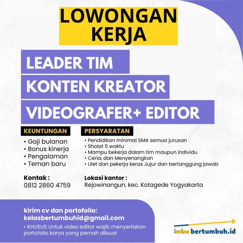 Lowongan Kerja Leader Tim - Konten Kreator - Videografer+Editor di Kelasbertumbuh.id - LokerJogja.ID
