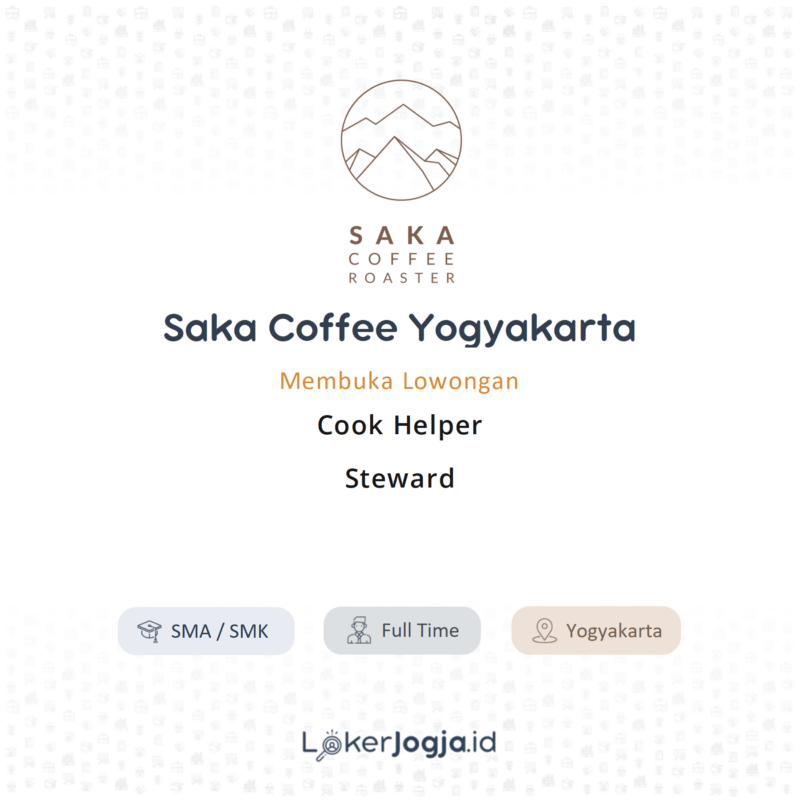 Lowongan Kerja Cook Helper - Steward di Saka Coffee Yogyakarta ...