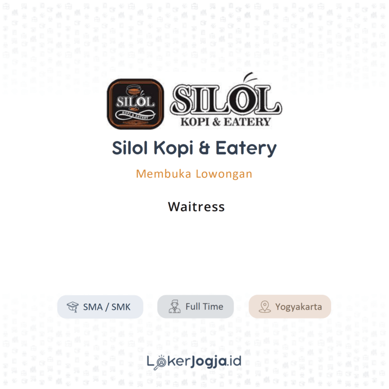 Lowongan Kerja Waitress di Silol Kopi & Eatery - LokerJogja.ID