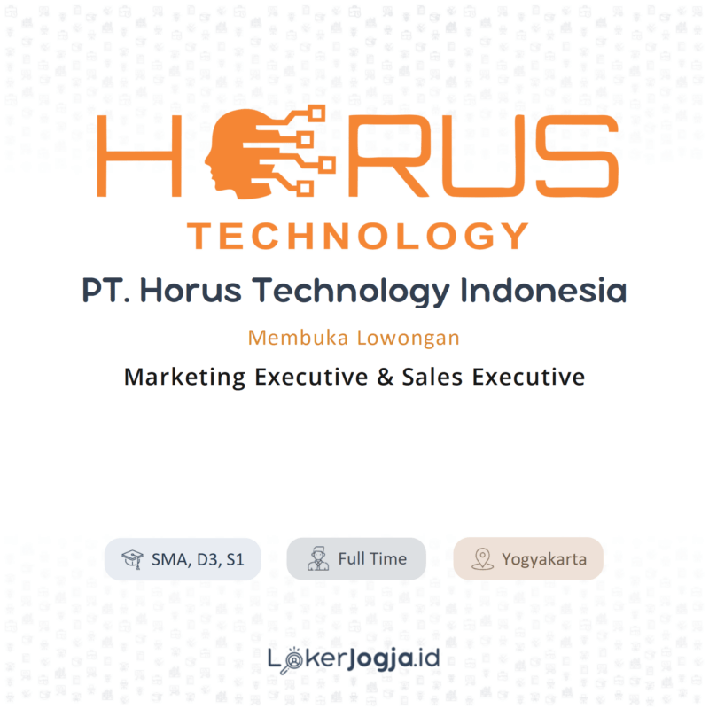 Lowongan Kerja Marketing Executive & Sales Executive di PT. Horus Technology Indonesia ...