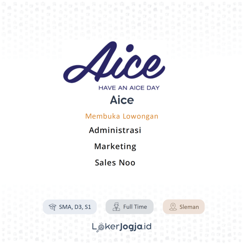 Lowongan Kerja Administrasi - Marketing - Sales Noo di Aice - LokerJogja.ID