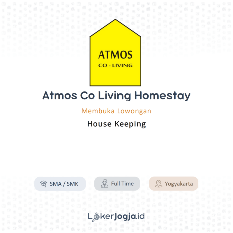 Lowongan Kerja House Keeping di Atmos Co Living Homestay - LokerJogja.ID