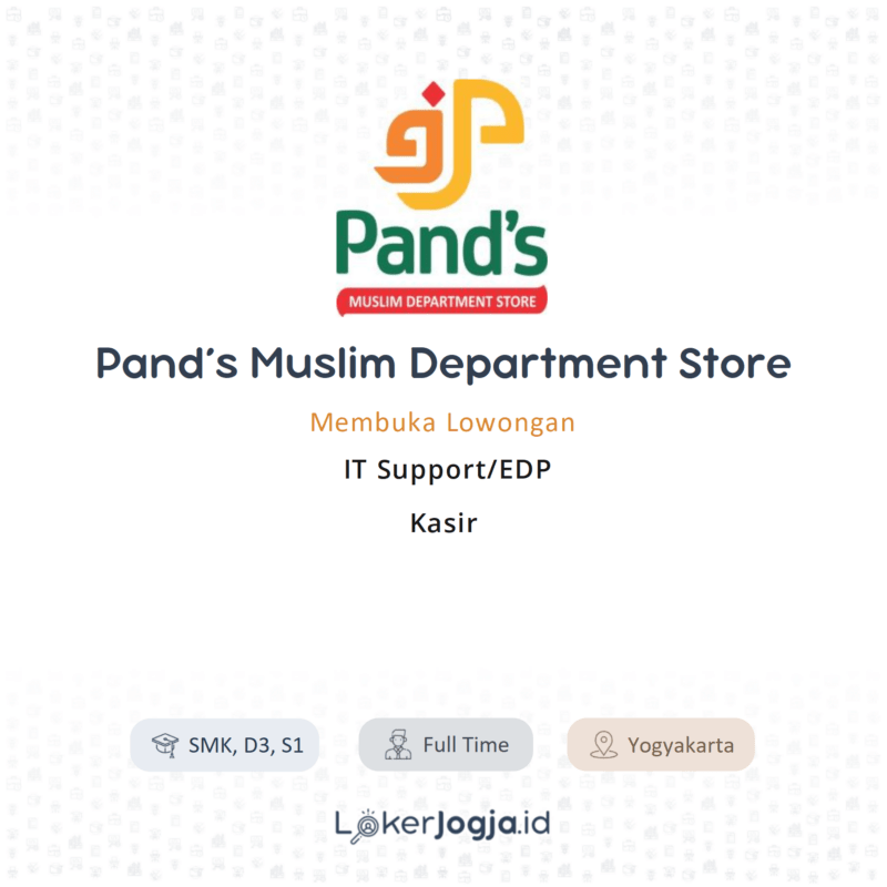 Lowongan Kerja IT Support/EDP - Kasir di Pand’s Muslim Department Store ...