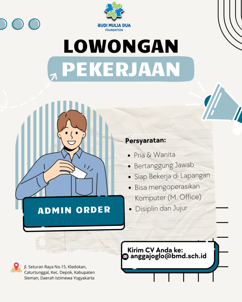Lowongan Kerja Admin Order di Budi Mulia Dua Foundation - LokerJogja.ID