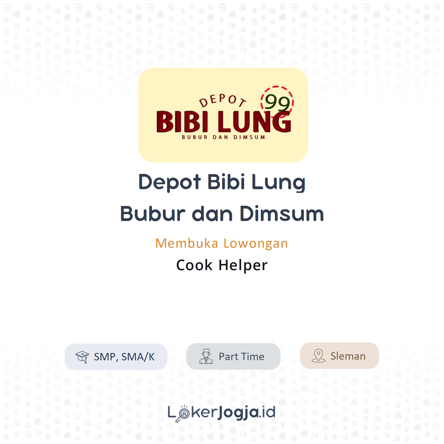 Lowongan Kerja Cook Helper di Depot Bibi Lung Bubur dan Dimsum - LokerJogja.ID