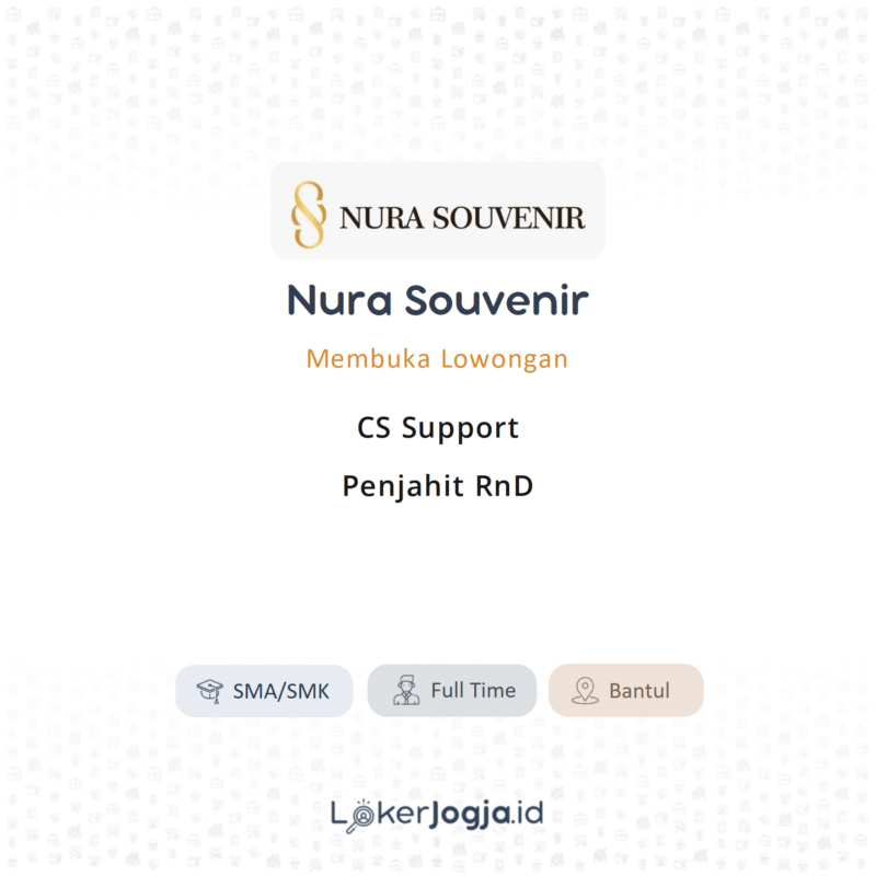 Lowongan Kerja CS Support - Penjahit RnD di Nura Souvenir - LokerJogja.ID