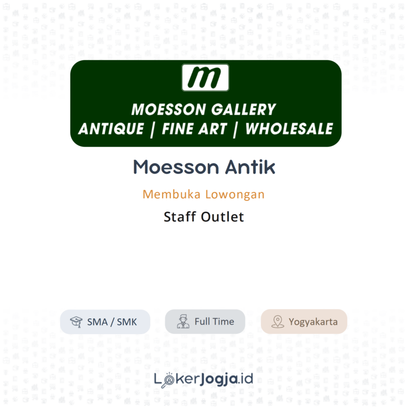 Lowongan Kerja Staff Outlet di Moesson Antik - LokerJogja.ID