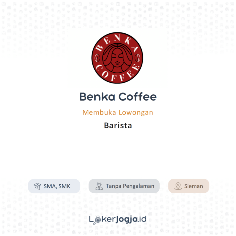Lowongan Kerja Barista di Benka Coffee - LokerJogja.ID