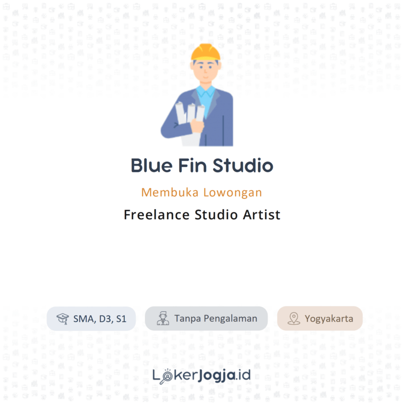 Lowongan Kerja Freelance Studio Artist di Blue Fin Studio - LokerJogja.ID