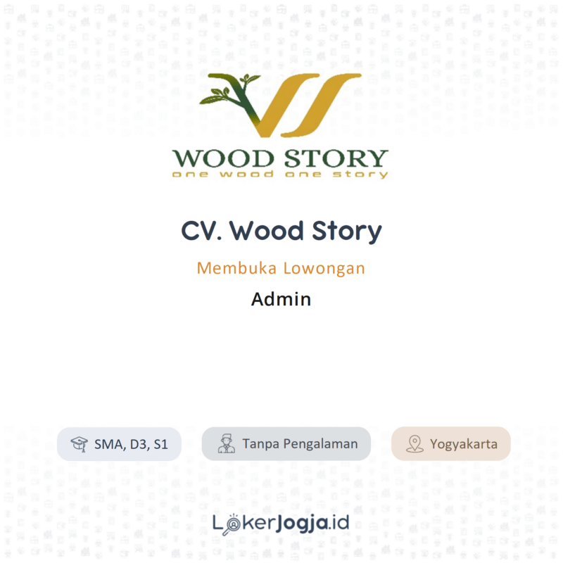 Lowongan Kerja Admin di CV. Wood Story - LokerJogja.ID