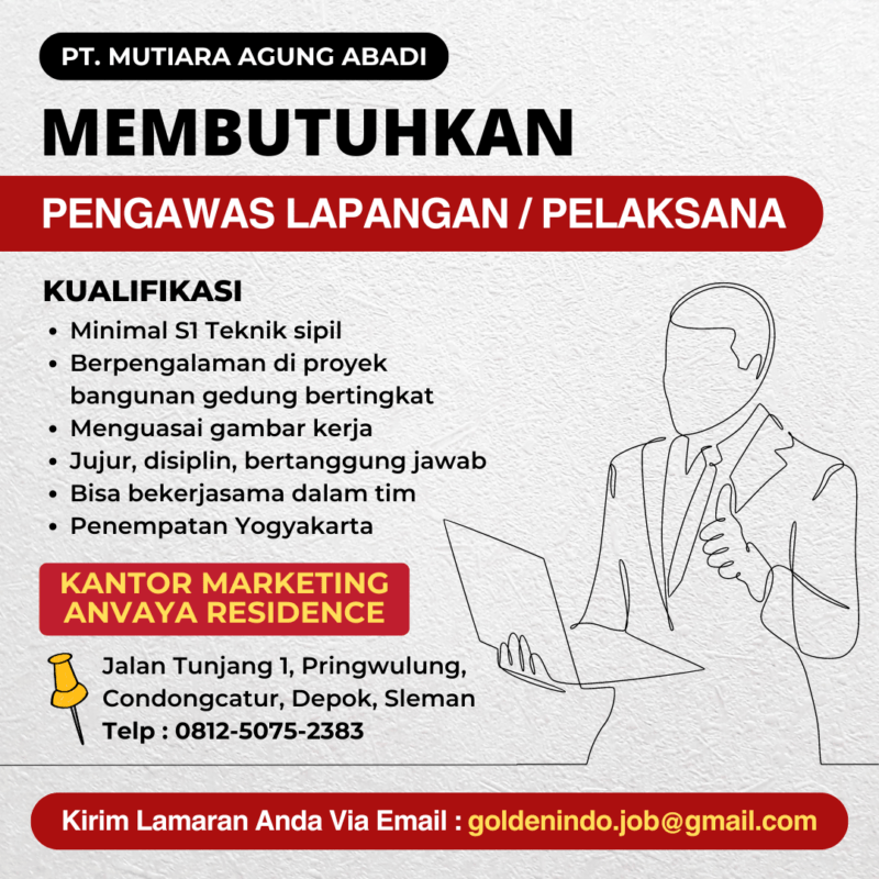 Lowongan Kerja Pengawas Lapangan / Pelaksana di PT. Mutiara Agung Abadi - LokerJogja.ID