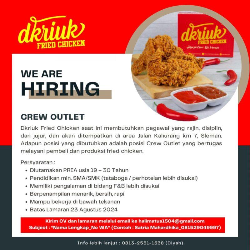 Lowongan Kerja Outlet Crew di Dkriuk Fried Chicken Jakal KM7 ...