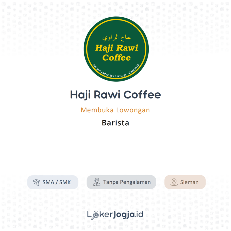 Lowongan Kerja Barista di Haji Rawi Coffee - LokerJogja.ID