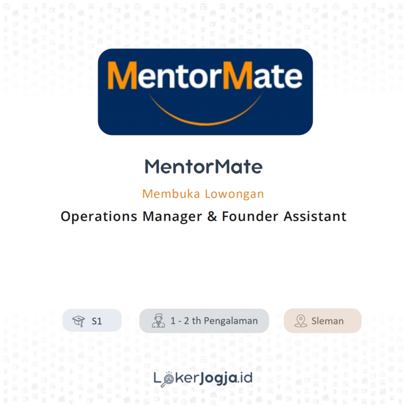 Lowongan Kerja Operations Manager & Founder Assistant di MentorMate - LokerJogja.ID
