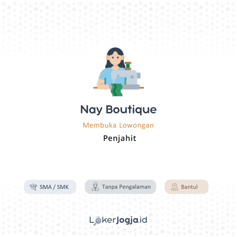 Lowongan Kerja Penjahit di Nay Boutique - LokerJogja.ID