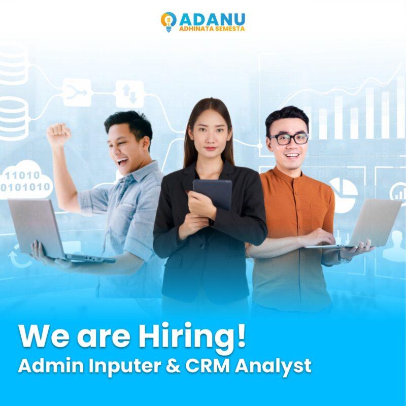 Lowongan Kerja Admin Inputer - CRM Analyst di PT. Adanu Adhinata ...