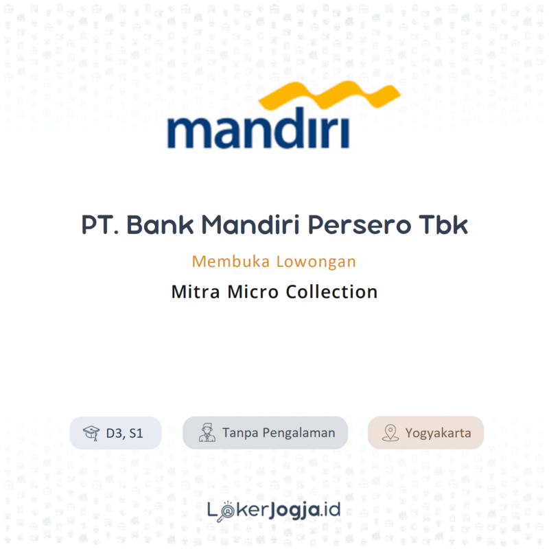Lowongan Kerja Mitra Micro Collection di PT. Bank Mandiri Persero Tbk ...