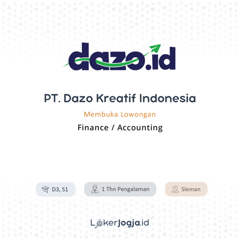 Lowongan Kerja Finance / Accounting di PT. Dazo Kreatif Indonesia - LokerJogja.ID