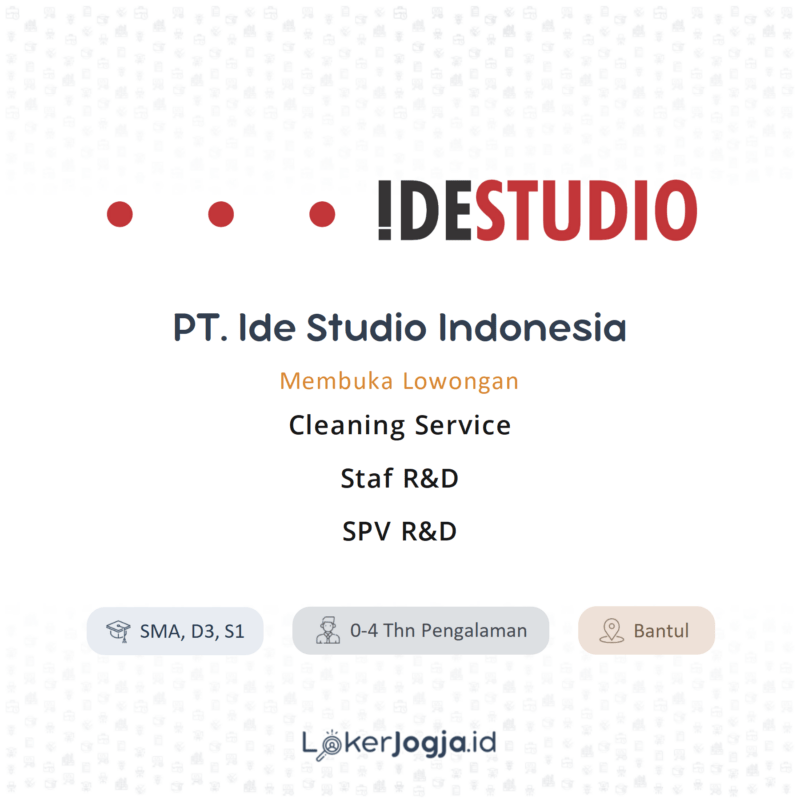 Lowongan Kerja Cleaning Service - Staf R&D - SPV R&D di PT. Ide Studio ...