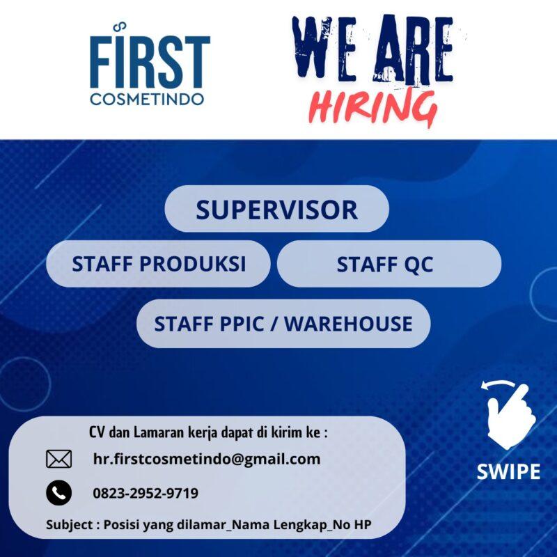 Lowongan Kerja Supervisor - Staff Produksi - Staff QC - Staff PPIC/Warehouse di First Cosmetindo ...