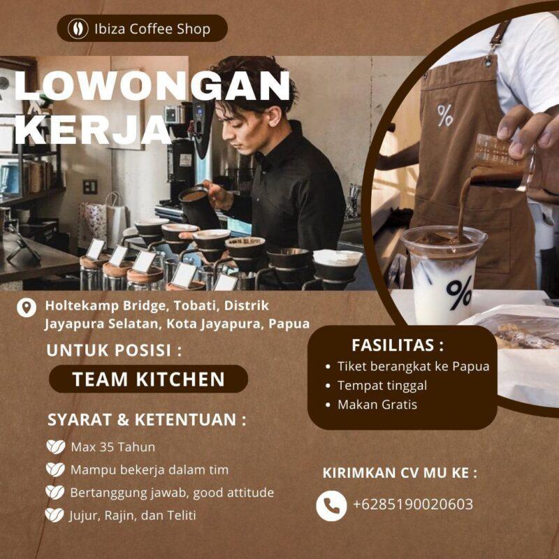 Lowongan Kerja Team Kitchen di Ibiza Coffee Shop Jayapura Papua ...