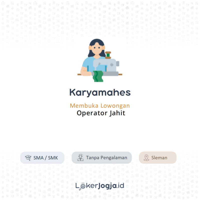 Lowongan Kerja Operator Jahit di Karyamahes - LokerJogja.ID