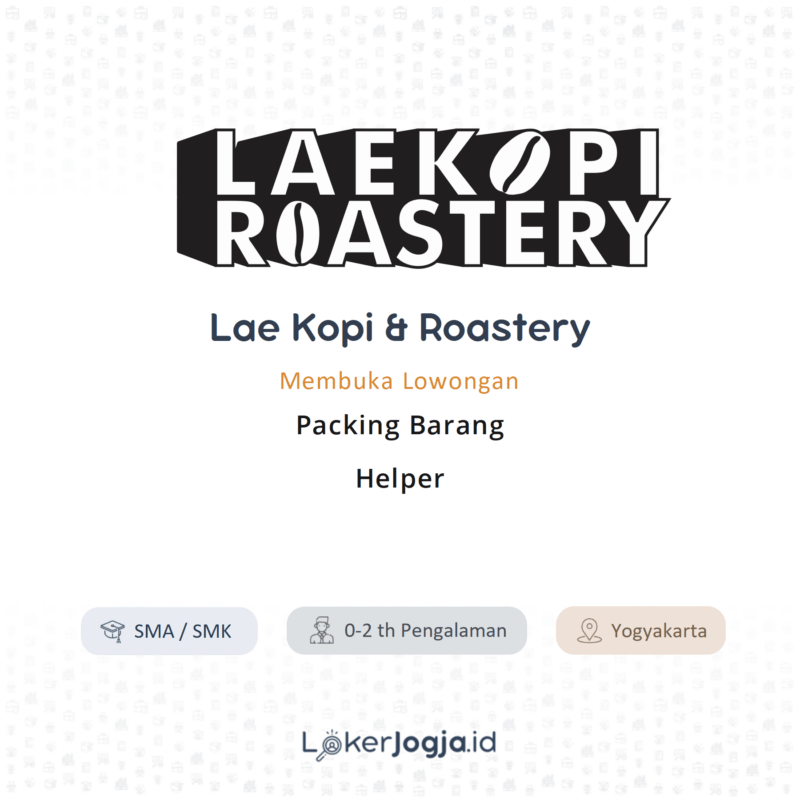Lowongan Kerja Packing Barang - Helper di Lae Kopi & Roastery ...