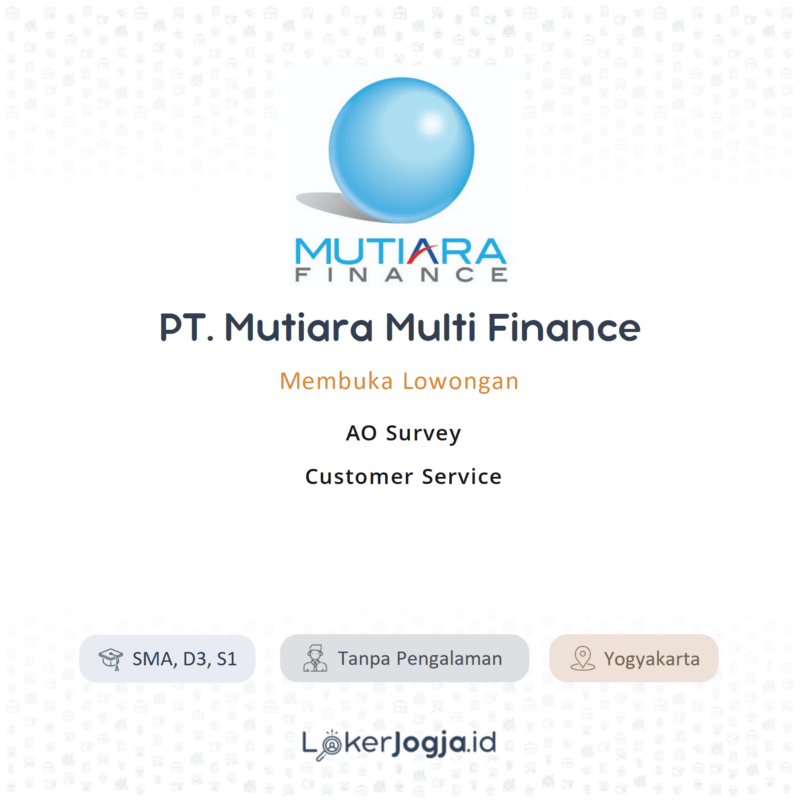 Lowongan Kerja AO Survey - Customer Service di PT. Mutiara Multi ...