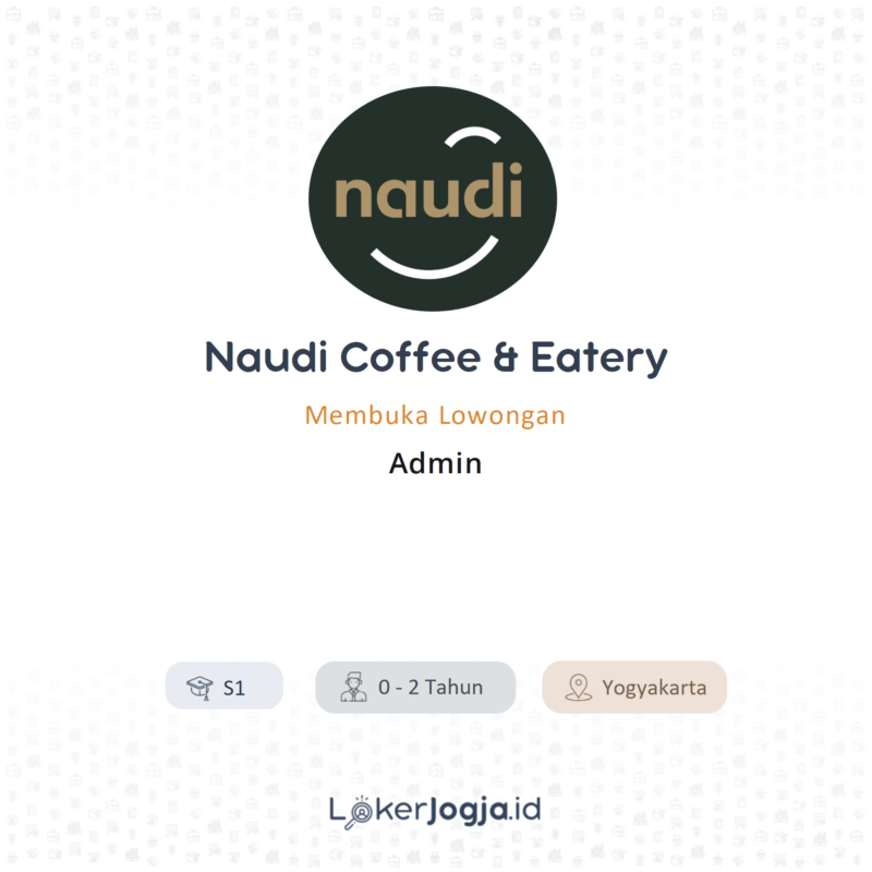 Lowongan Kerja Admin di Naudi Coffee & Eatery - LokerJogja.ID