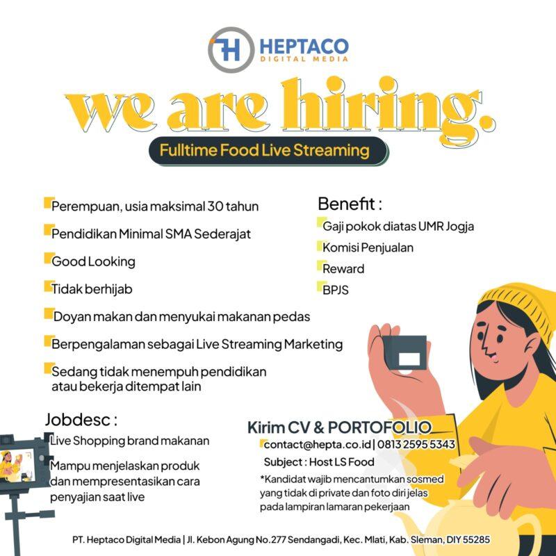 Lowongan Kerja Full Time Food Live Streaming di Heptaco Digital Media ...