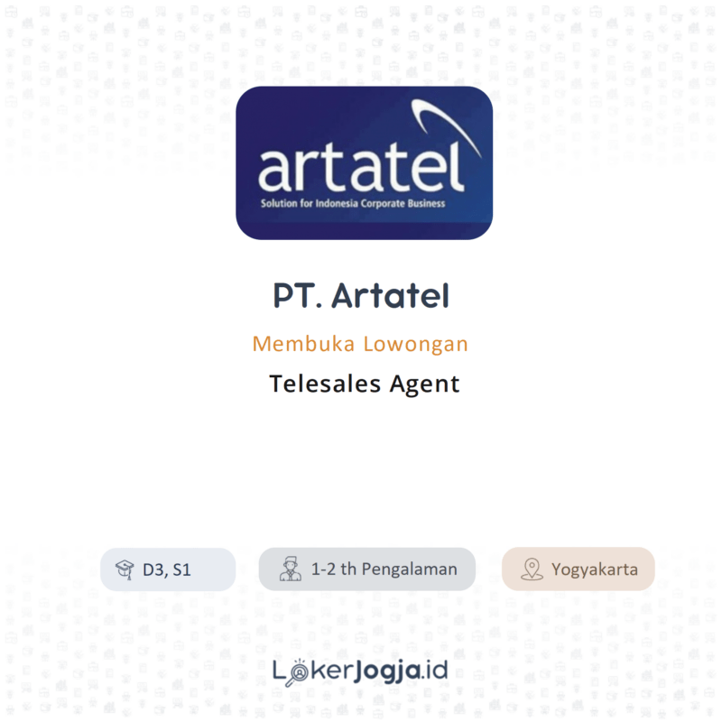 Lowongan Kerja Telesales Agent di PT. Artatel Indo Karya - LokerJogja.ID
