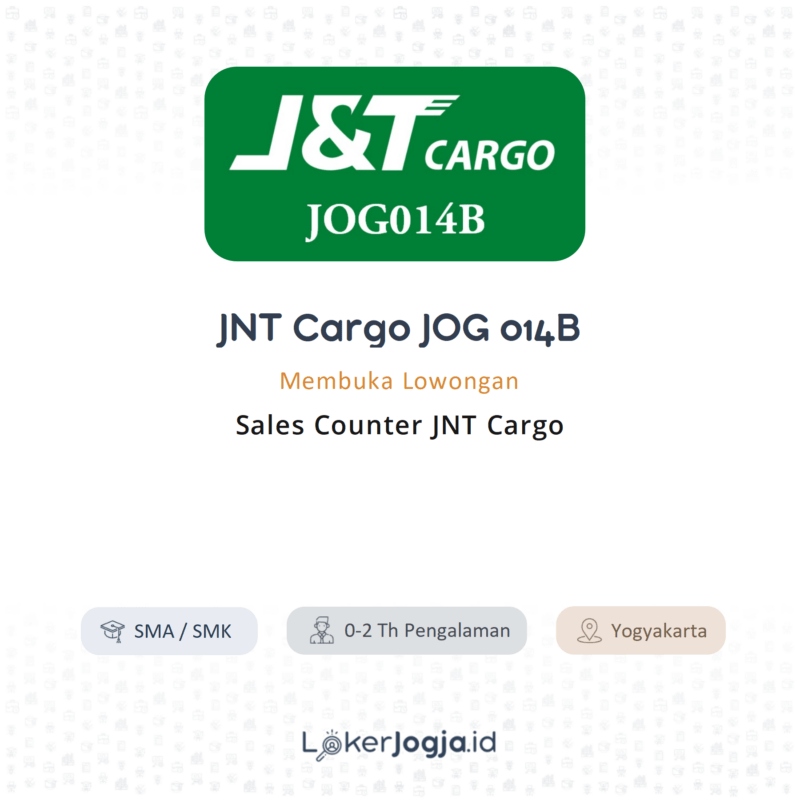 Lowongan Kerja Sales Counter JNT Cargo di JNT Cargo Jog014B - LokerJogja.ID