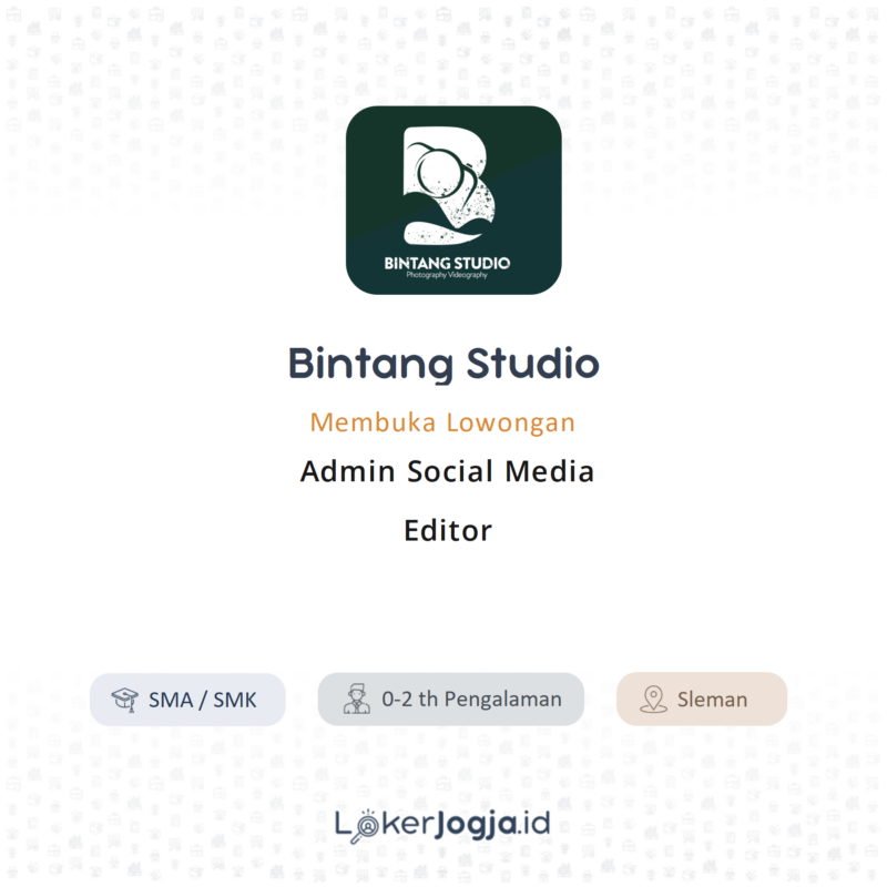 Lowongan Kerja Admin Social Media - Editor di Bintang Studio - LokerJogja.ID